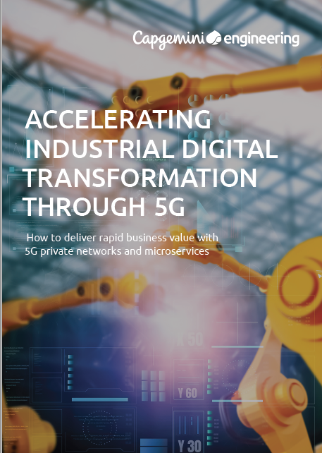 Accelerating industrial digital transformation through 5G - Capgemini Belgium