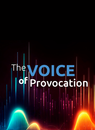 Podcast - the voice of provocation