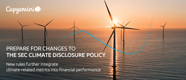 Prepare for changes to the SEC climate disclosure policy - Capgemini ...