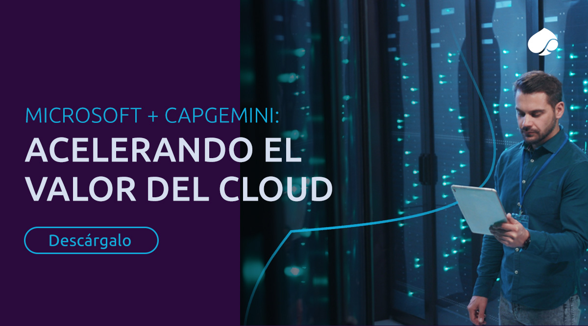 Microsoft+Capgemini: Acelerando el valor del cloud - Capgemini Spain