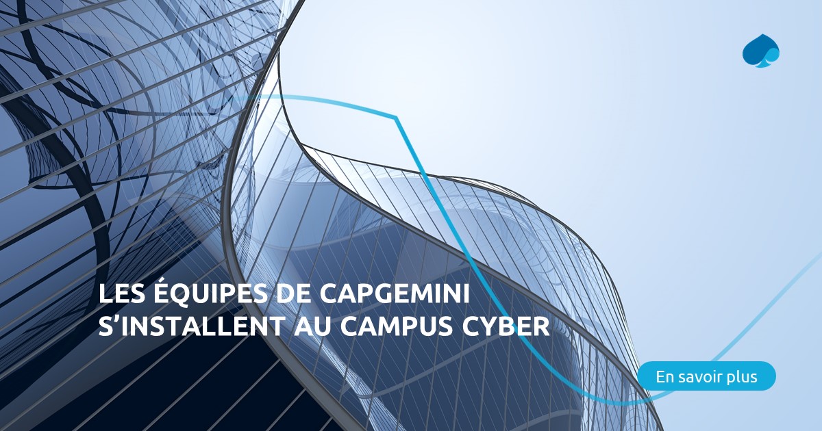 Les experts de Capgemini s’installent au Campus Cyber - Capgemini France