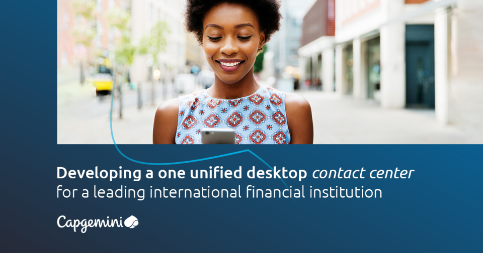 Developing A One Unified Desktop Contact Centre For A Leading