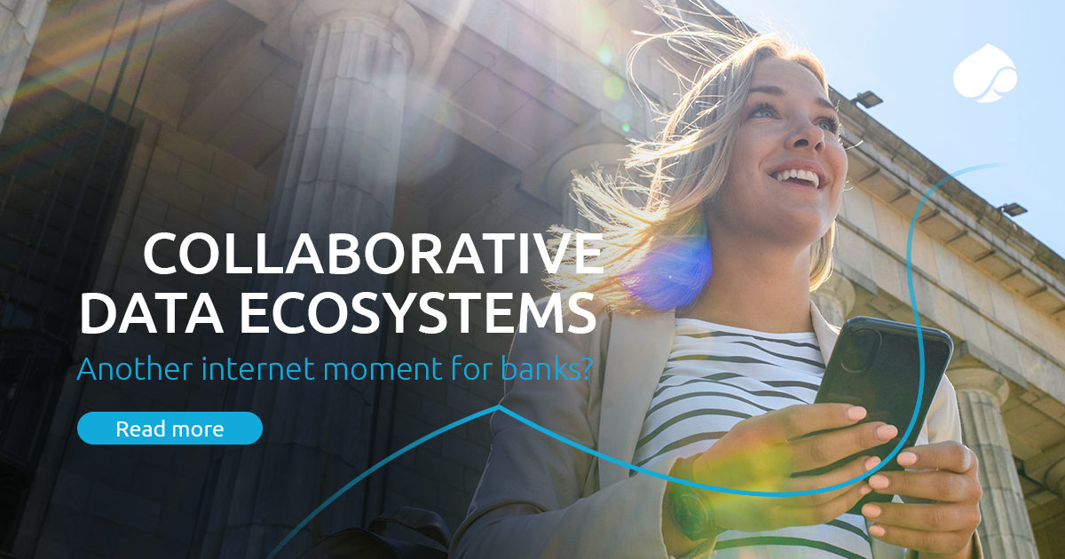 Collaborative data ecosystems: Another internet moment for banks ...
