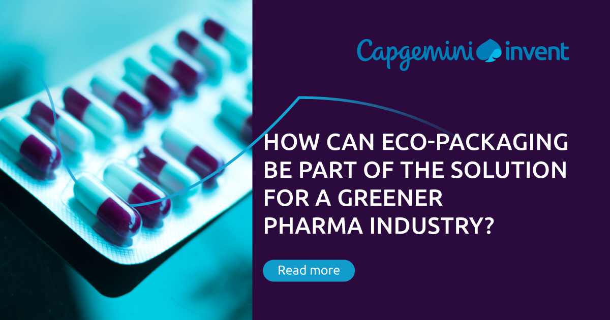 The latest in eco-packaging for a greener pharma industry - Capgemini