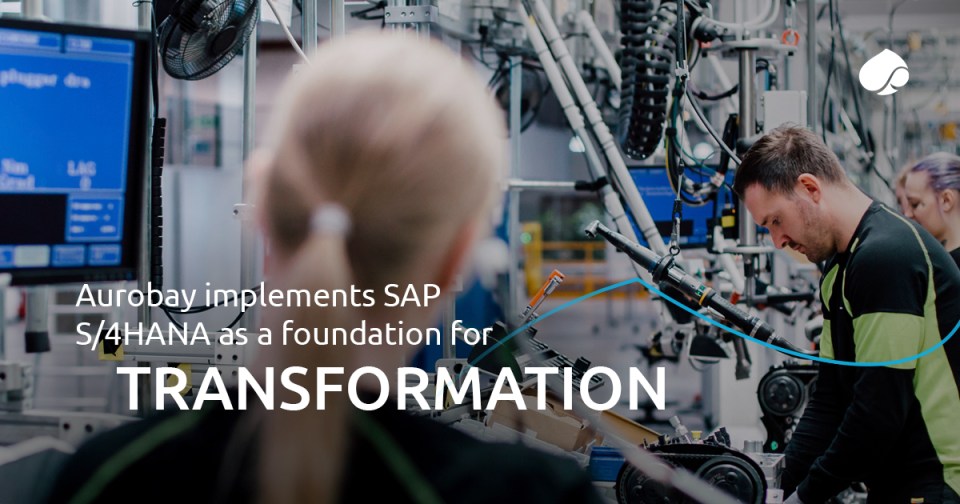 Aurobay implements SAP S/4HANA as a foundation for transformation ...