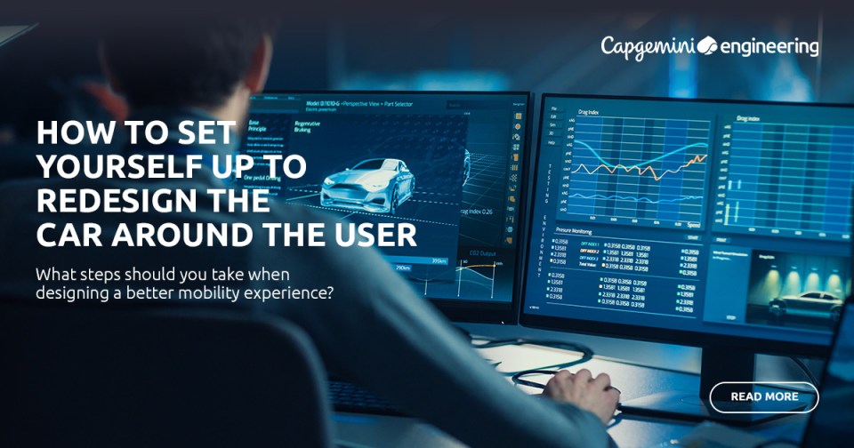 How to set yourself up to redesign the car around the user - Capgemini ...