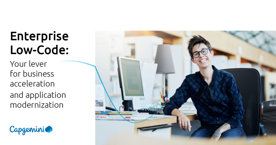 Enterprise low-code: Your lever for business acceleration and application modernization - Capgemini