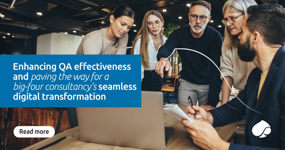 Enhancing QA effectiveness and paving the way for a big-four consultancy’s seamless digital ...