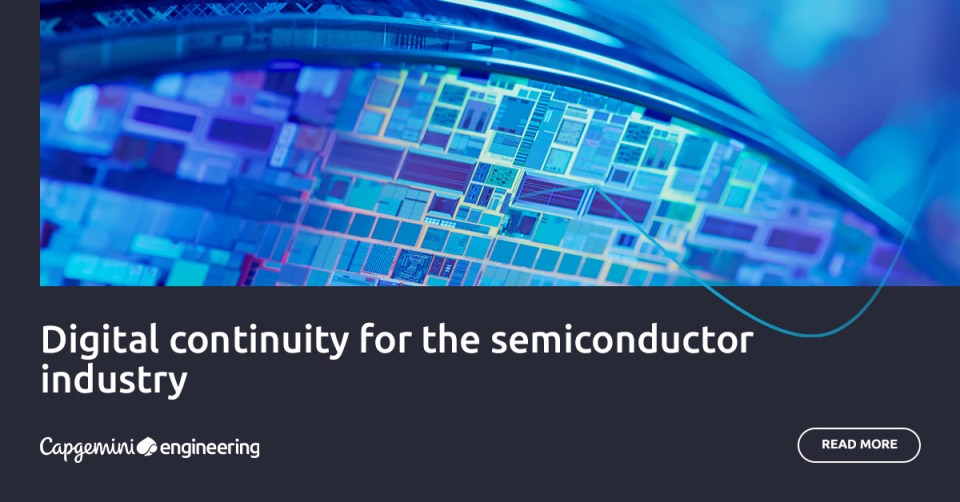 Digital continuity for the semiconductor industry - Capgemini USA