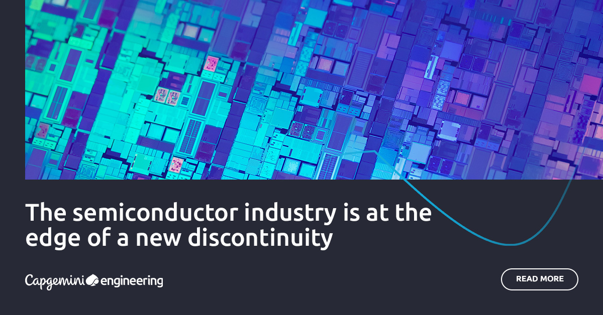 The semiconductor industry is at the edge of a new discontinuity ...