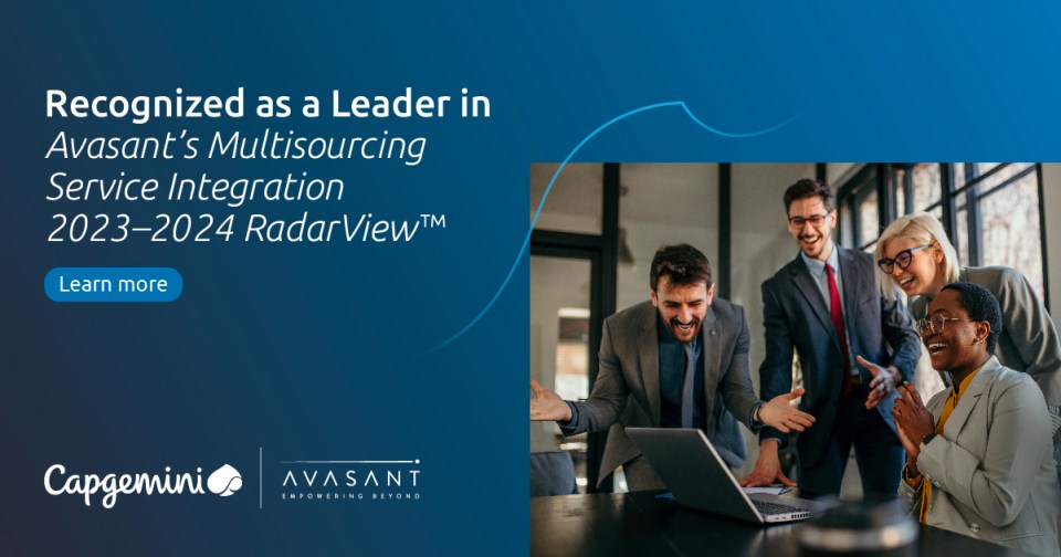 Capgemini named a Leader in AVASANT’s Multisourcing Service Integration ...