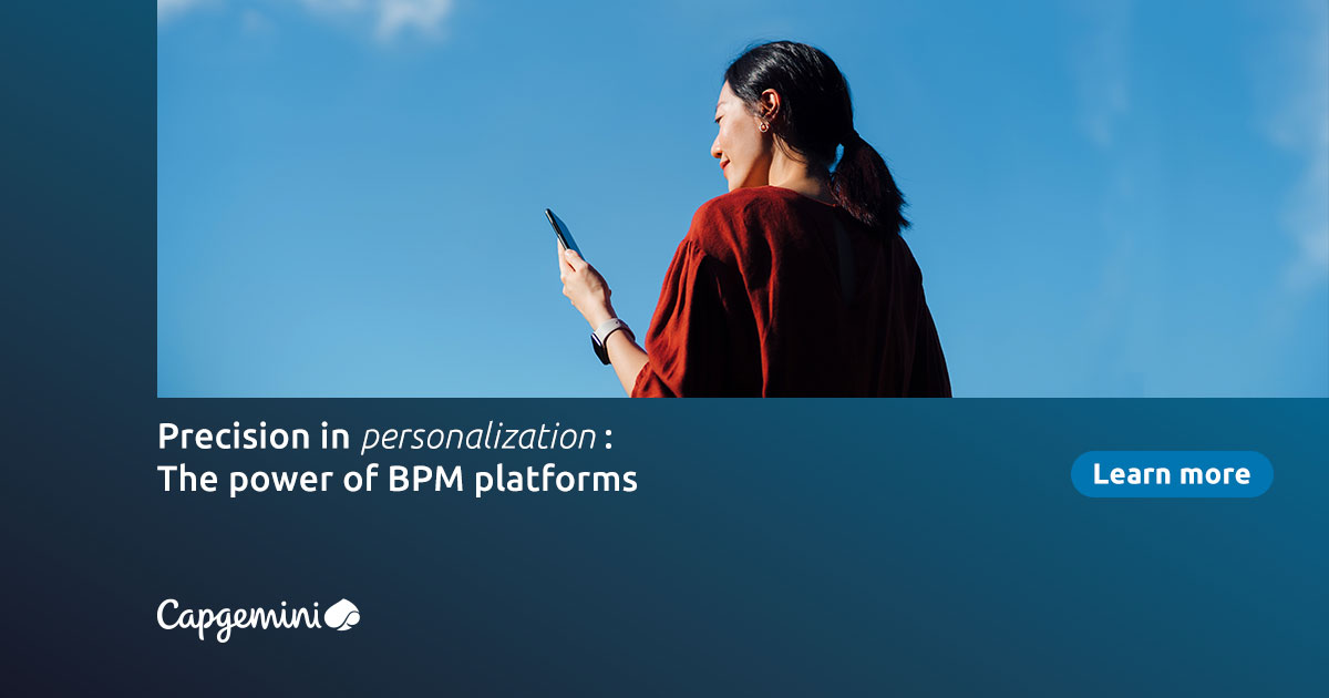 Precision in personalization: The power of BPM platforms - Capgemini