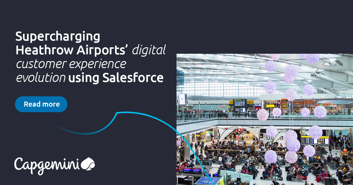 Supercharging Heathrow Airports Digital Customer Experience Evolution Using Salesforce Capgemini