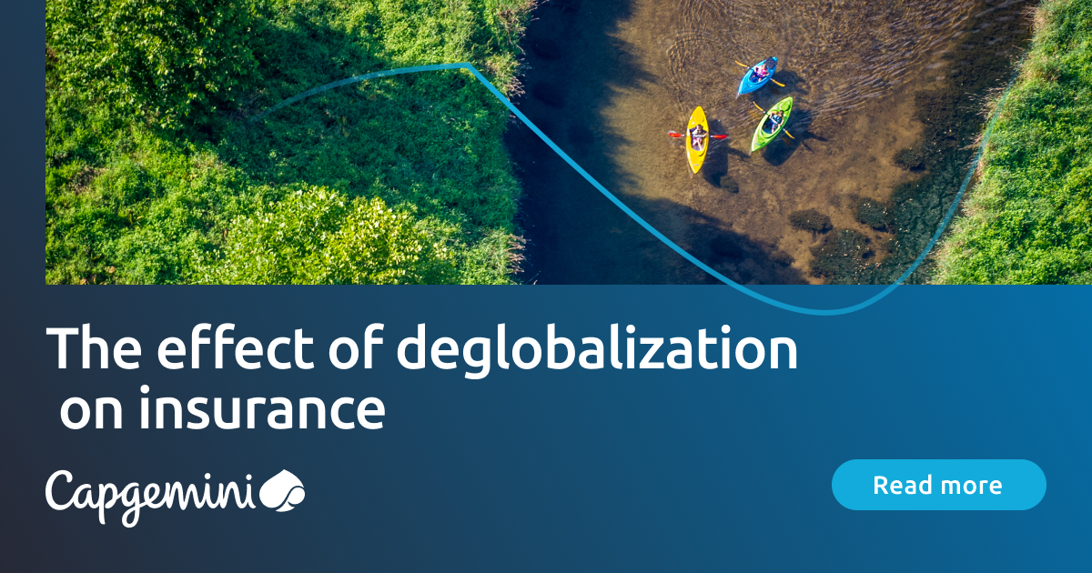 Deglobalization Effects on Insurance | Capgemini