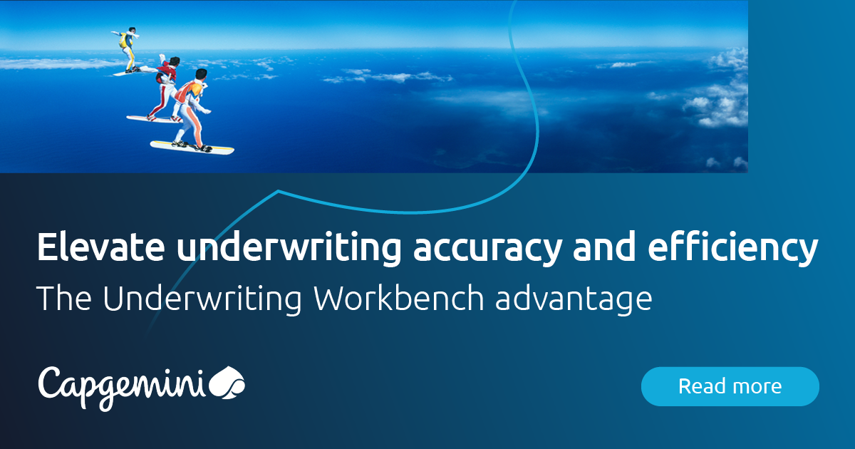 Elevate underwriting accuracy and efficiency - Capgemini