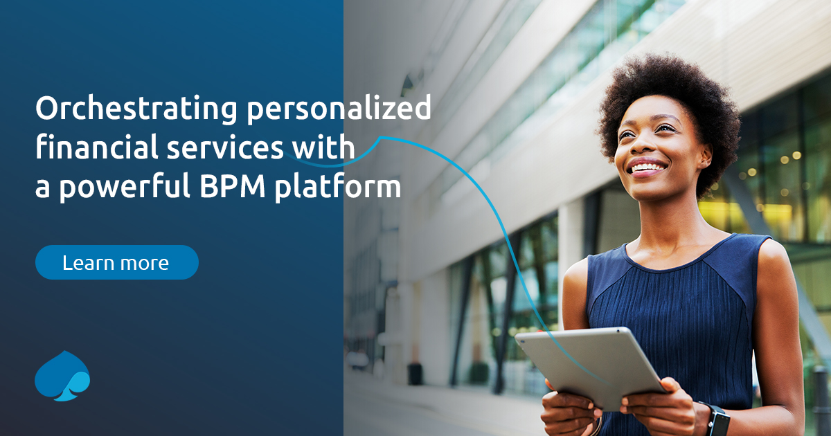 Orchestrating personalized financial services with a powerful BPM ...