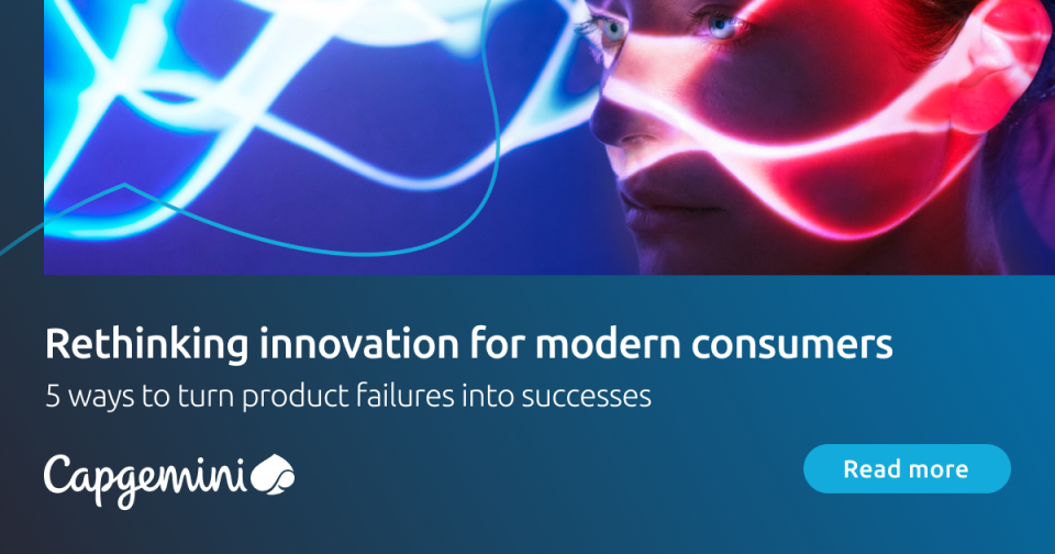 Rethinking innovation for modern consumers - Capgemini