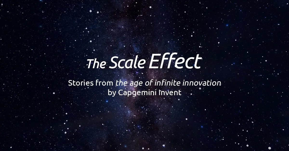 The Scale Effect, Transformation by Capgemini Invent
