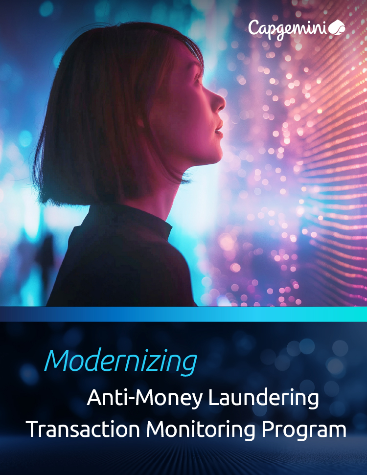 The strategic value of modernizing AML transaction monitoring - Capgemini